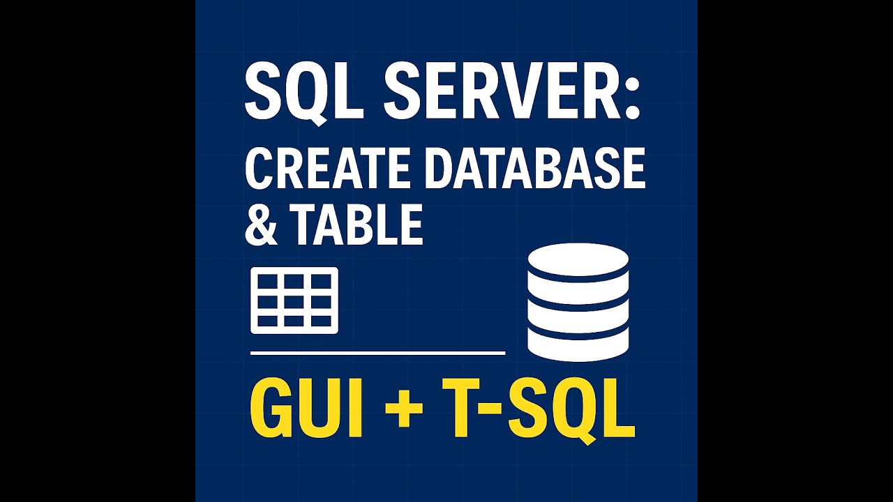 Create SQL Server Database & Table Using GUI and T-SQL | Beginner Friendly
