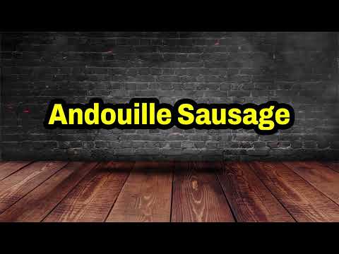 Andouille Sausage Pronunciation | How To Say Andouille Sausage
