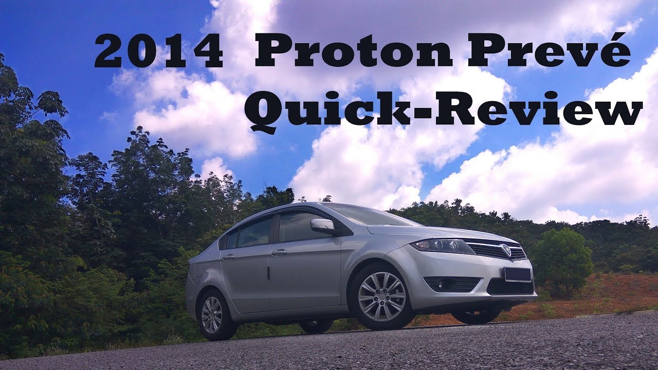 2014 Proton Prevé - Quick Review