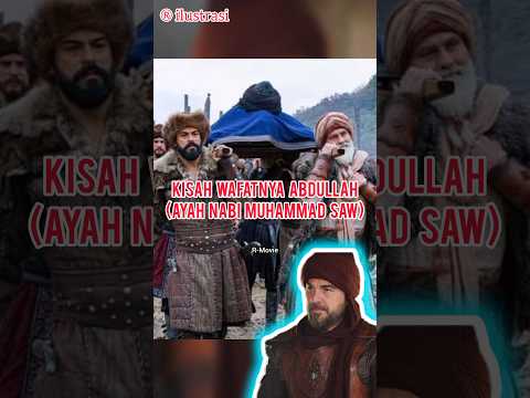 Kisah Waf4tnya Abdullah (Ayah Nabi Muhammad SAW) #kontenislami
