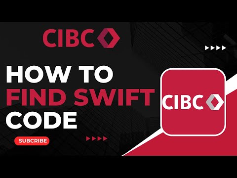 How to Find the SWIFT Code of CIBC Bank !