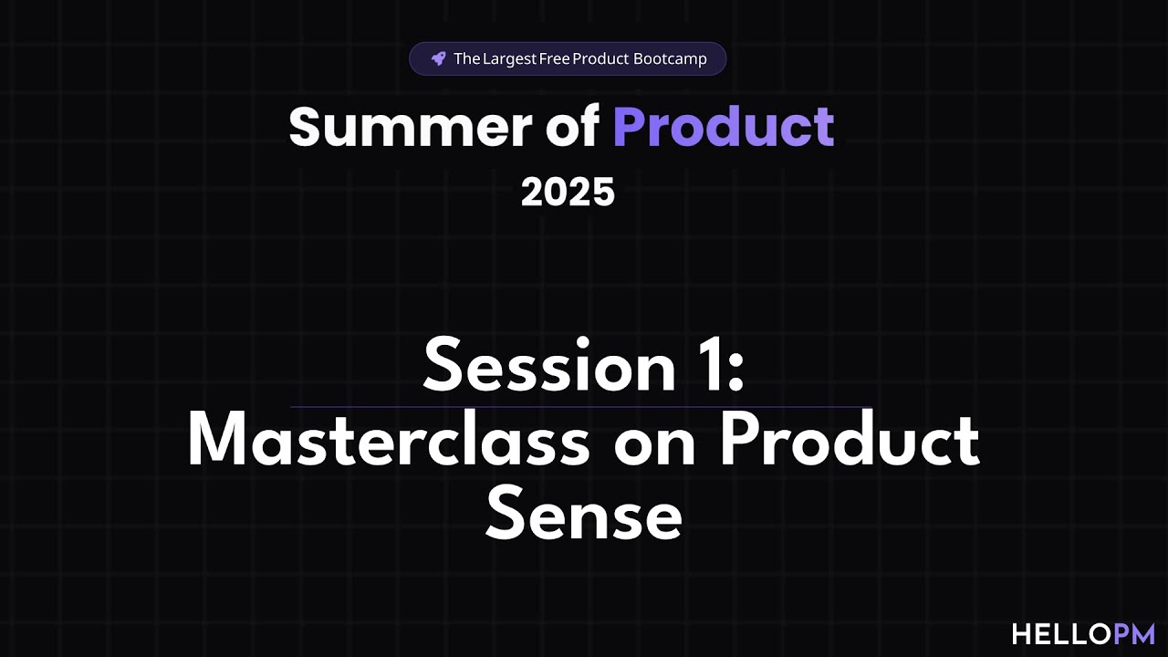 S1 - Summer of Product Sessions by Ankit Shukla (Founder, HelloPM)