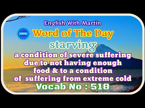 starving meaning | pronunciation & a sentence | English vocabulary | English with Martin | EWM #518