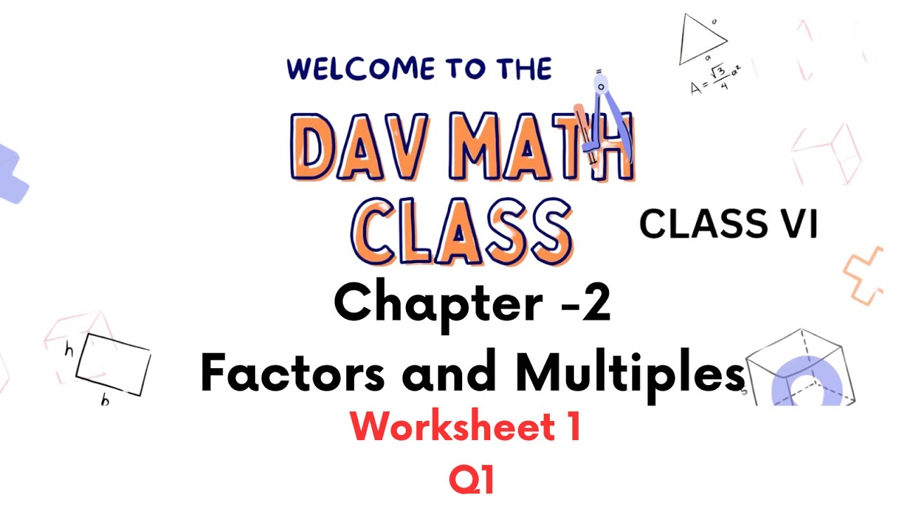 Class 6 DAV Maths | Factors and Multiples Worksheet 1 | Full Solution with Easy Explanation