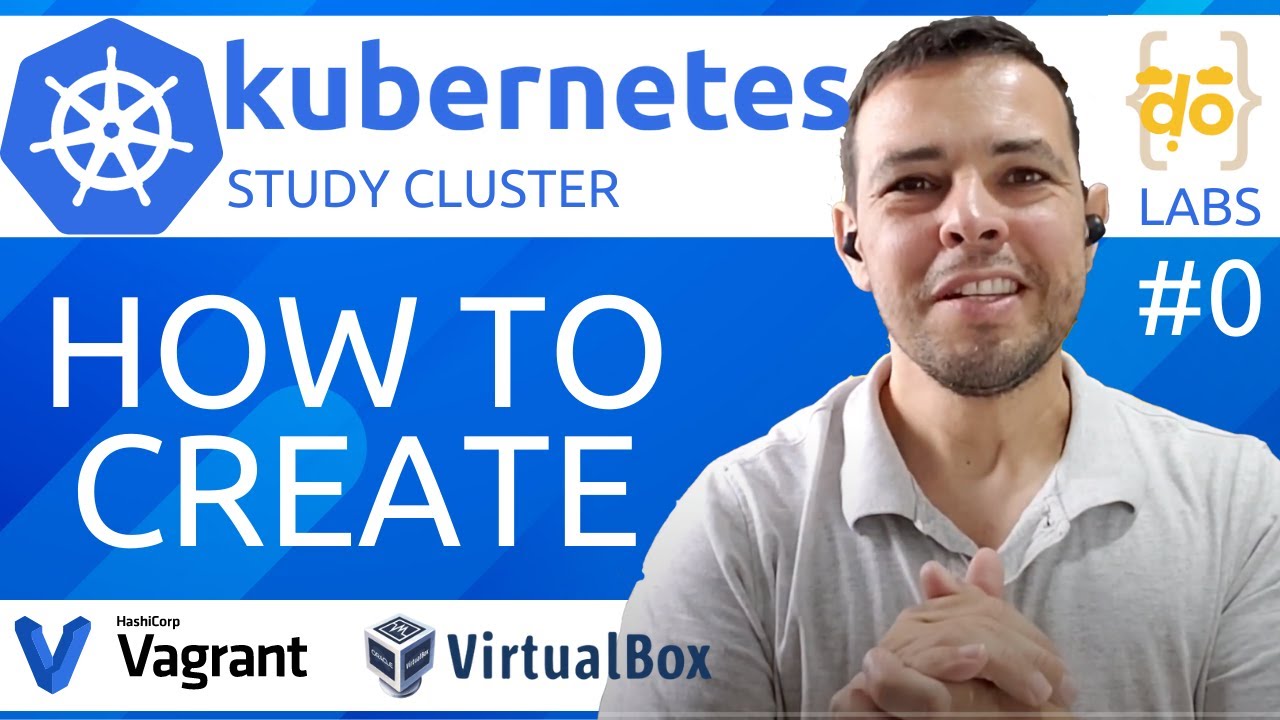do labs #0 - HOW TO CREATE a KUBERNETES study cluster with Virtualbox and Vagrant