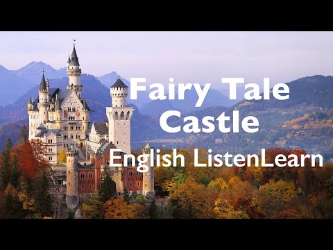 Neuschwanstein Castle: English Listen & Learn | Intermediate (B2)