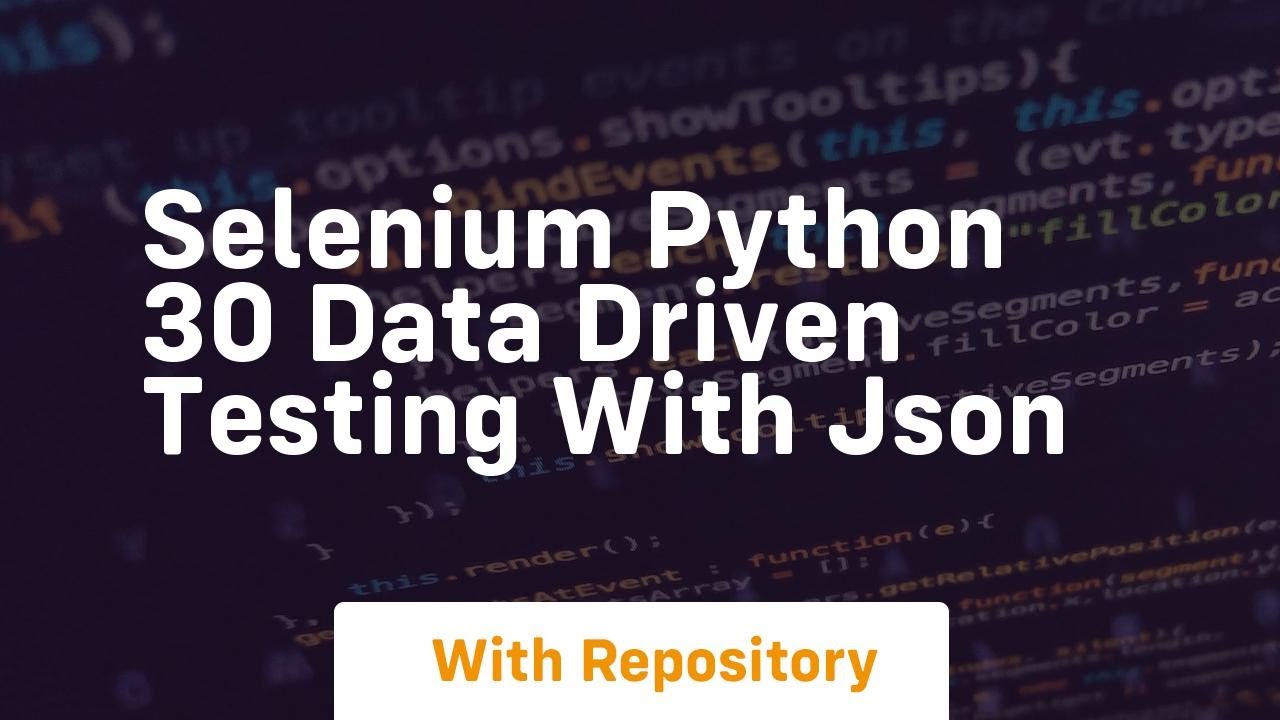 Selenium python 30 data driven testing with json