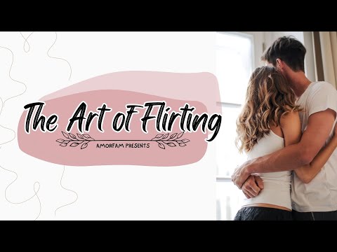 The Art of Flirting
