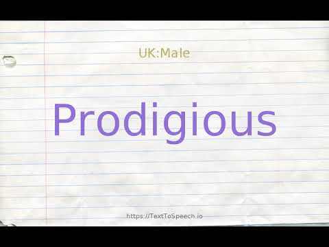 How to pronounce prodigious