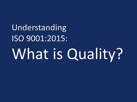 Understanding ISO 9001:2015: What is Quality?
