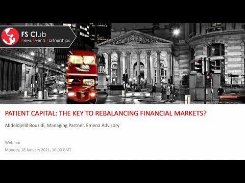 Patient Capital: The Key To Rebalancing Financial Markets?