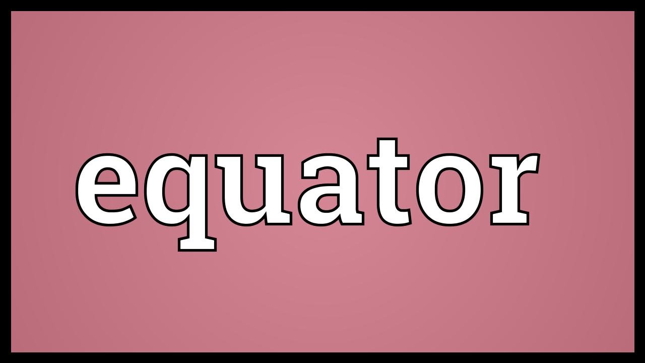 Equator Meaning