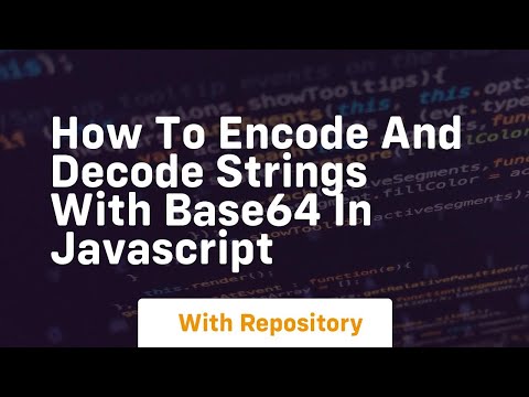 how to encode and decode strings with base64 in javascript