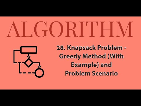 28 - Knapsack Problem - Greedy method (With Example) | Problem Scenario