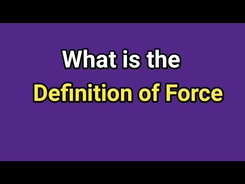 What is the Definition of Force || simple definition of force