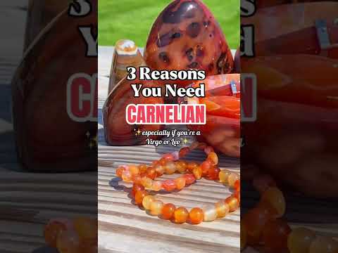 3 Reasons You Need Carnelian
