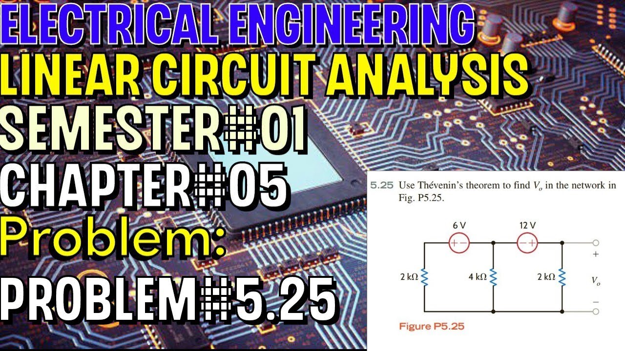 Linear Circuit Analysis | Chapter#05 | Problem#5.25 | Basic Engineering Circuit Analysis
