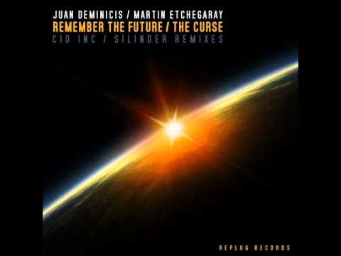 Juan Deminicis - Remember The Future (Cid Inc Remix) - Replug