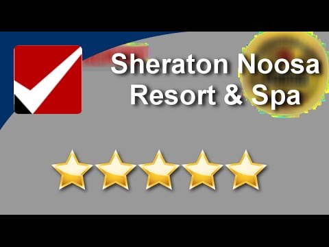 Noosa Luxury Hotel Review Sheraton Noosa | Sheraton Noosa Resort & Spa