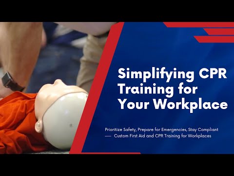 Simplifying CPR Training for Your Workplace!