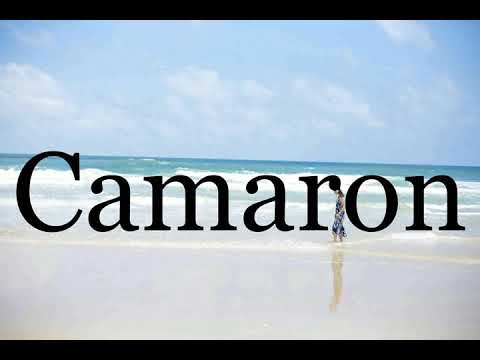 How To Pronounce Camaron🌈🌈🌈🌈🌈🌈Pronunciation Of Camaron