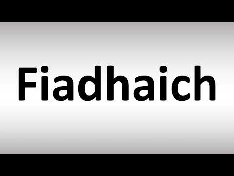 How to Pronounce Fiadhaich