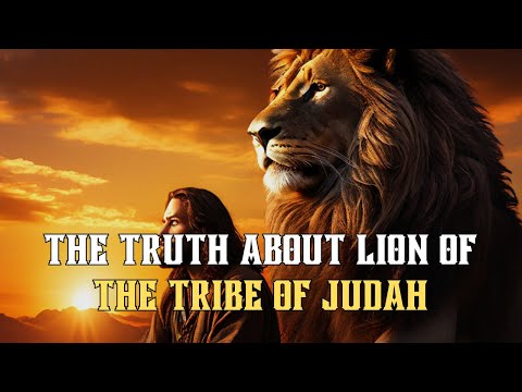 Understanding the Lion of the Tribe of Judah