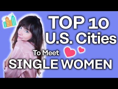 The BEST US Cities to Meet Single Women [Top 10]