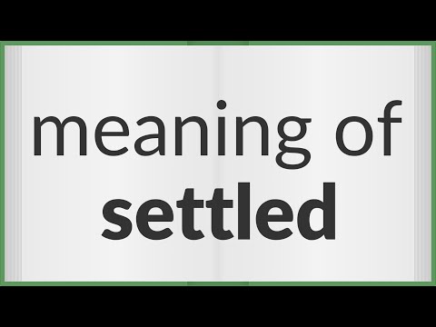 Settled | meaning of Settled