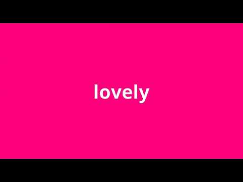 what is the meaning of lovely