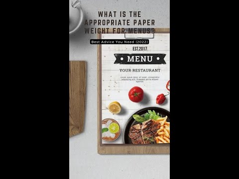 What is The Appropriate Paper Weight for Menus? Best Advice You Need (2022)