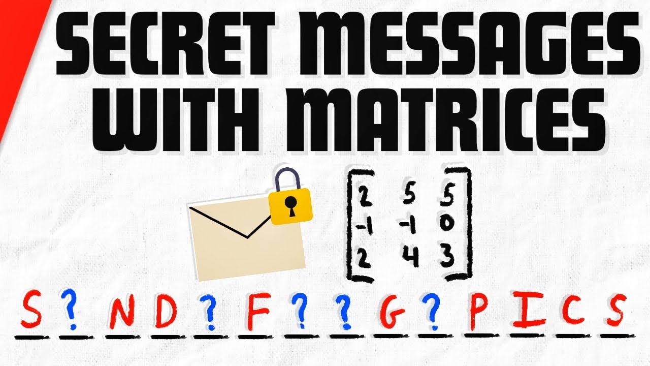Using Matrices for Cryptography | Linear Algebra