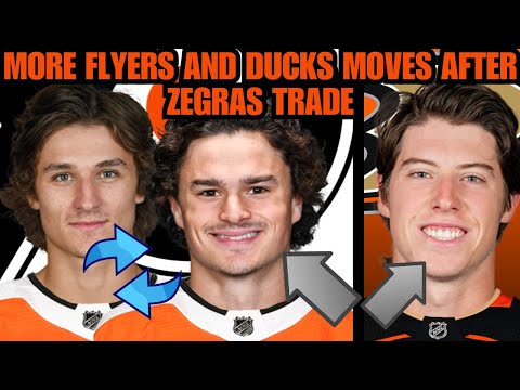 TREVOR ZEGRAS TRADE + MORE ANAHEIM DUCKS AND PHILADELPHIA FLYERS MOVES COMING SOON! NHL TRADES NEWS