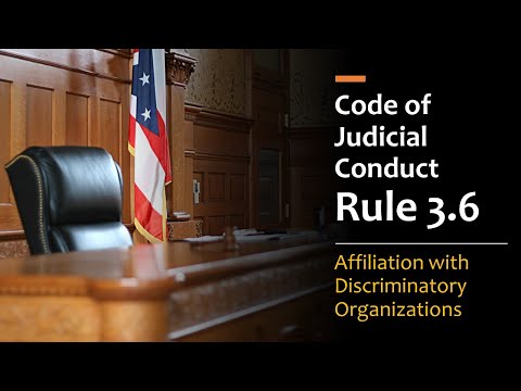 Code of Judicial Conduct Rule 3.6 - Judges' Affiliations with Discriminatory Organizations (redone)