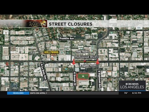 Oscars Street Closures Begin In Hollywood Ahead Of Sunday's Event