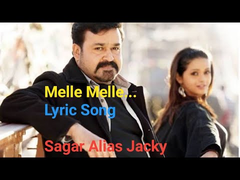 Melle Melle...|| Lyric Song || Sagar Alias Jacky