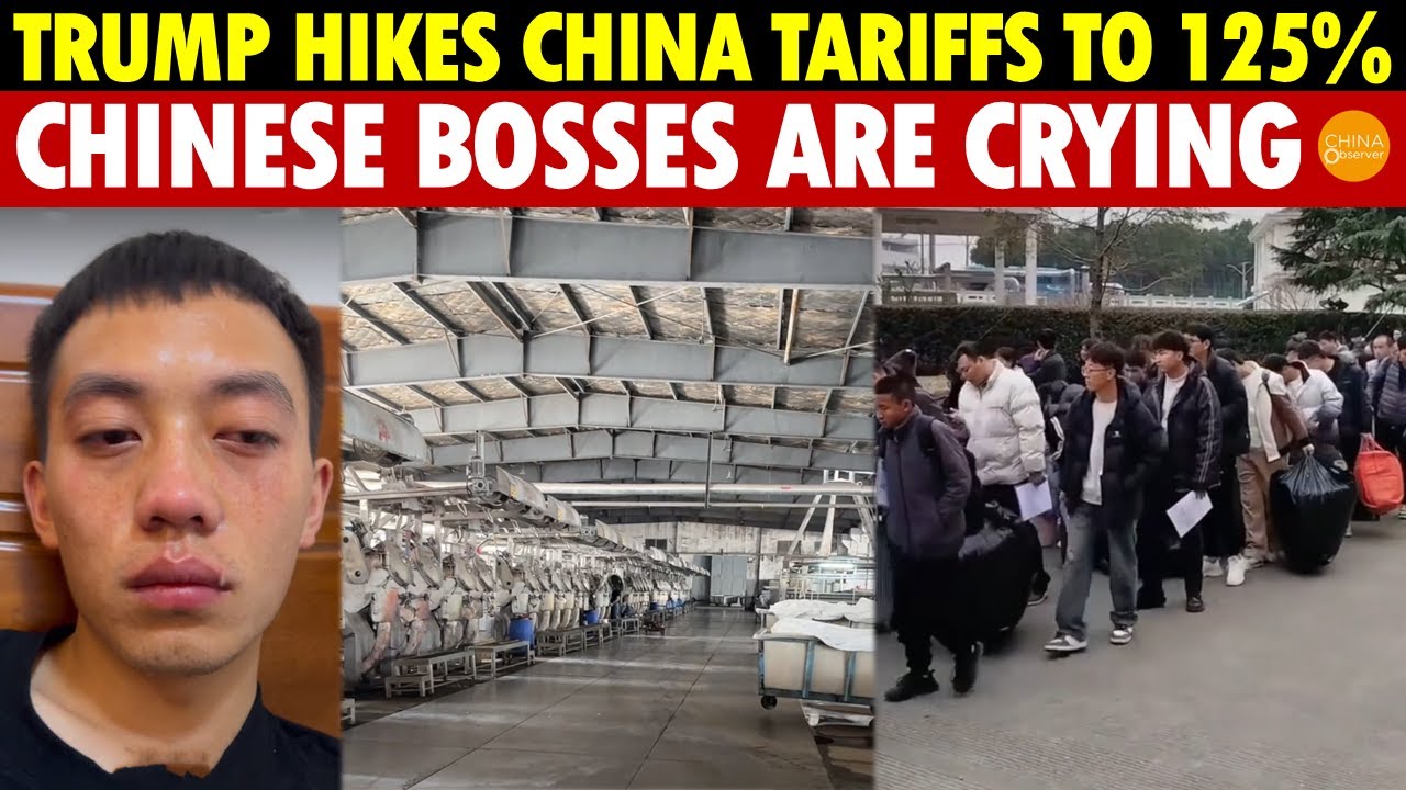 The Sky Falls! Trump Hikes China Tariffs to 125%, Chinese Bosses Wake ...