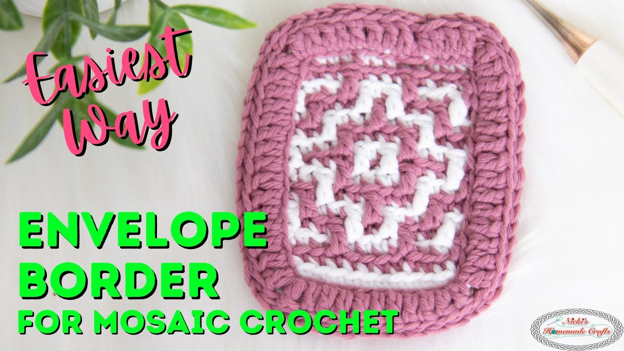 How to CROCHET the ENVELOPE BORDER for Overlay Mosaic Crochet