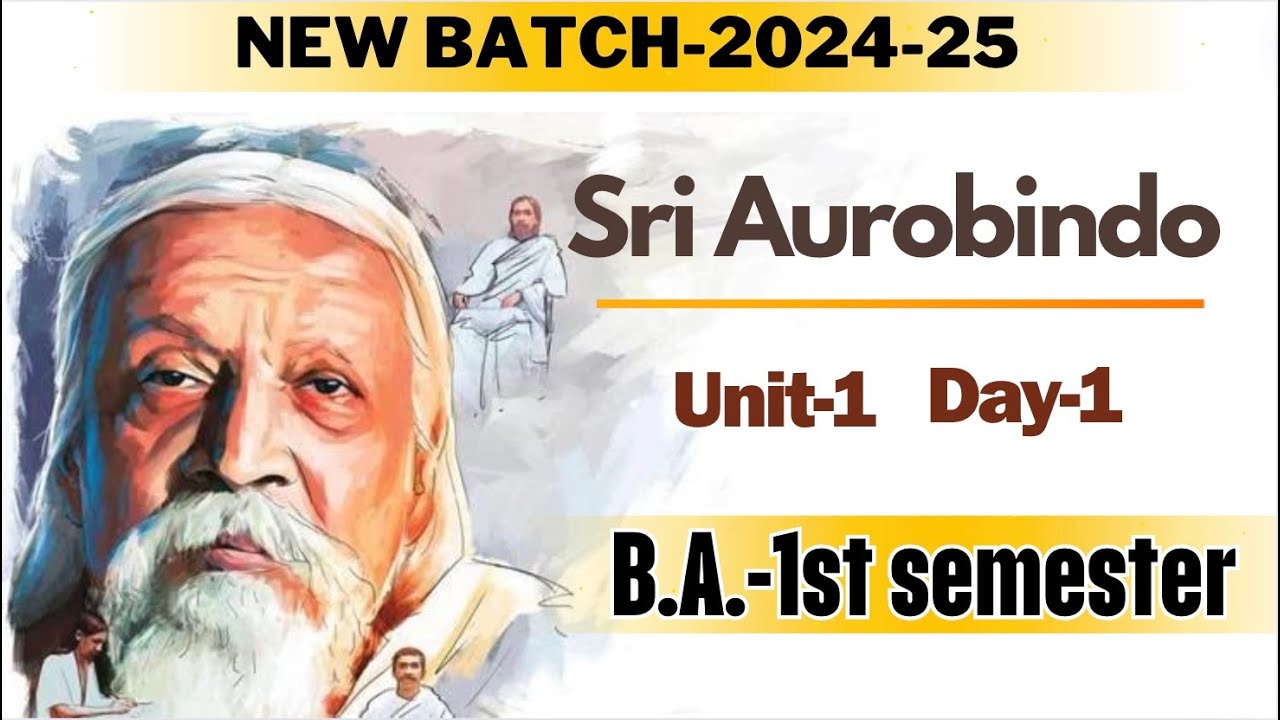 Day-1 || BA 1st semester English Unit-1 ( Sri Aurobindo ) #newsyllabus #baenglish