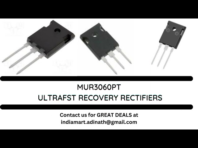 Rectifiers - MUR3060PT ULTRAFST RECOVERY RECTIFIERS Importer from Mumbai