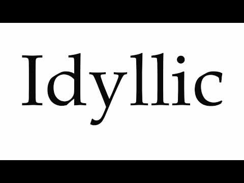 How to Pronounce Idyllic