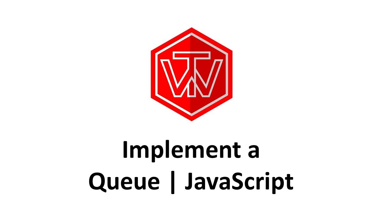 Implement a Queue Tutorial | JavaScript
