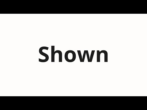 How to pronounce Shown