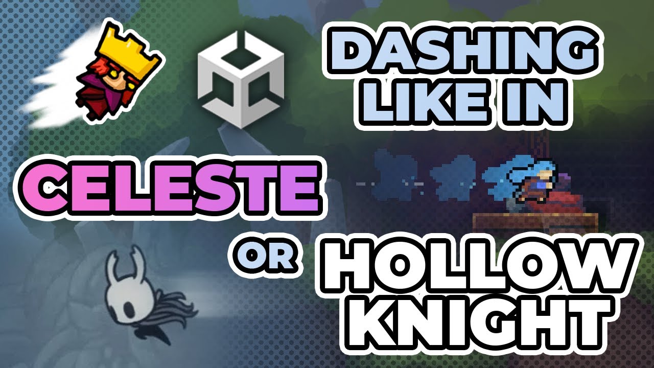 Unity Tutorial: Dashing like in Celeste & Hollow Knight