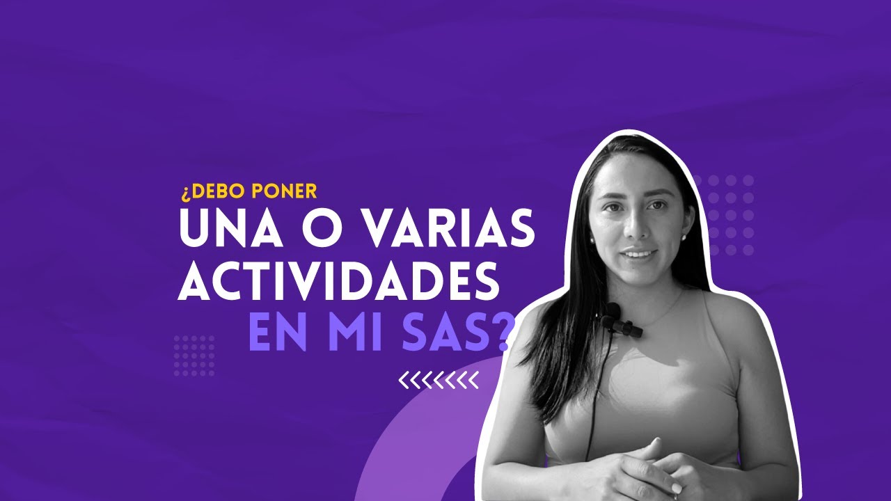 ¿Puedo tener más de una actividad en mi compañía SAS?