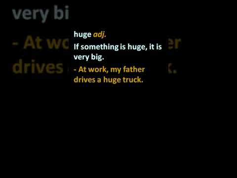 huge, meaning, definition, pronunciation & example