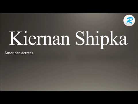 How to pronounce Kiernan Shipka