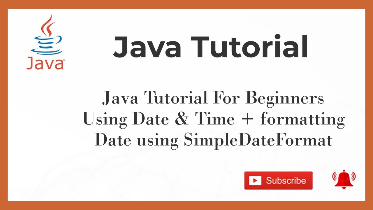 #32 Java Tutorial For Beginners | Using Date & Time + formatting Date using SimpleDateFormat