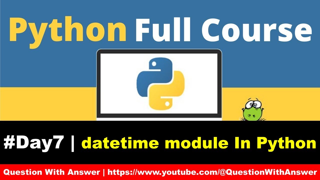 Datetime module in Python | Python Tutorial | #day7 #python #python3 #pythontutorial #programming