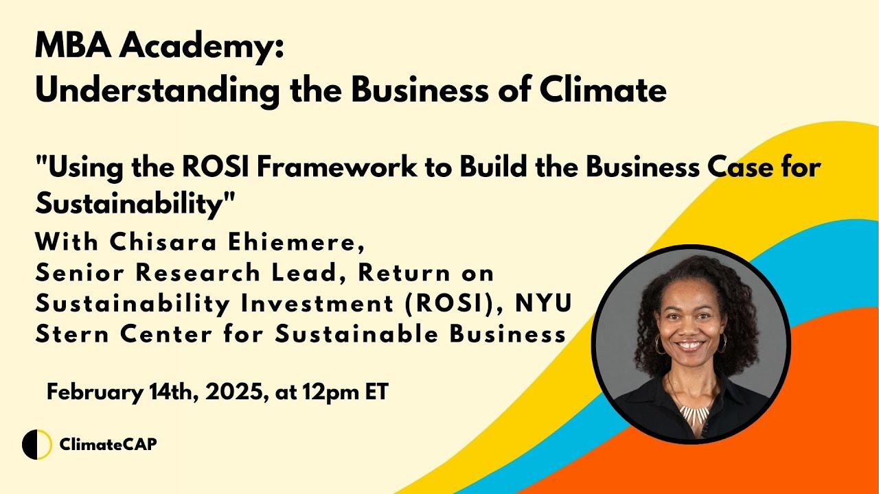 ClimateCAP MBA Academy: Using the ROSI Framework to Build the Business Case for Sustainability